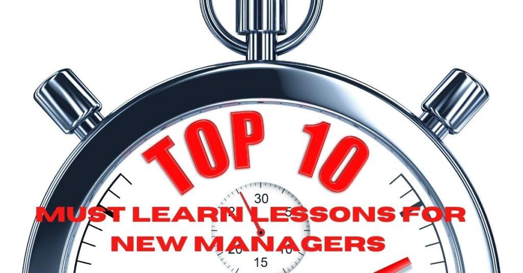 The Top 10 Must Learn Lessons For New Managers - Don Romans