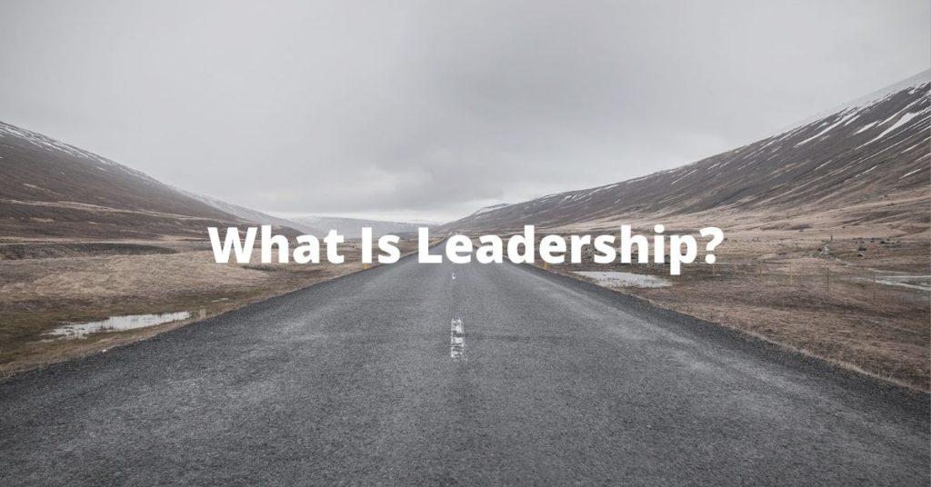 What Is Leadership? - Don Romans